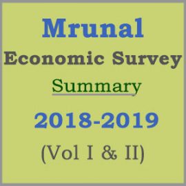 Mrunal Economic Survey Summary 2018-2019 (Vol I & II)