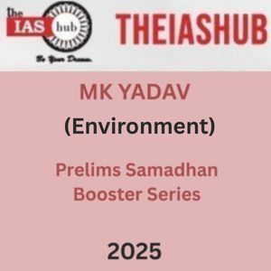 MK YADAV (Environment) Prelims Samadhan Booster Series- 2025 by theIAS ...